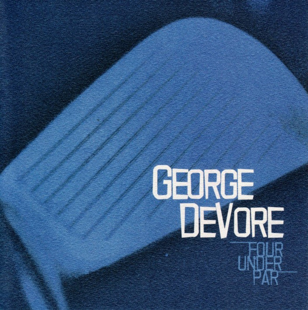 Buy George DeVore : Four Under Par (CD, Album) Online for a great price – Record Town TX